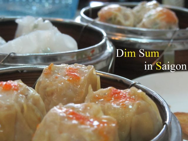 Dim Sum in Saigon – Vietnam Coracle – Independent Travel Guides to Vietnam