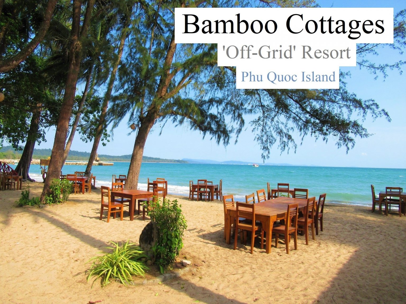 Bamboo Cottages Off-Grid Resort, Phu Quoc Island – Vietnam Coracle ...